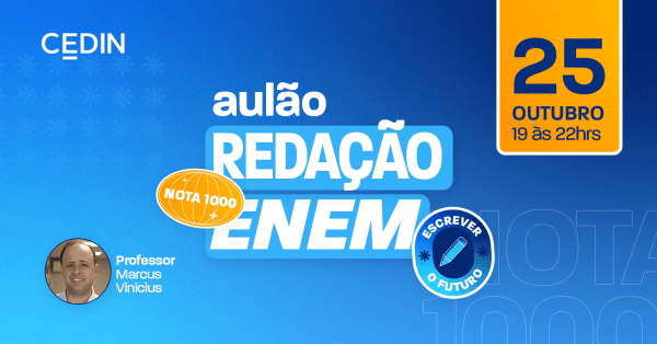 Redação Nota 1000: Aulão Intensivo e Gratuito da Faculdade CEDIN com ...