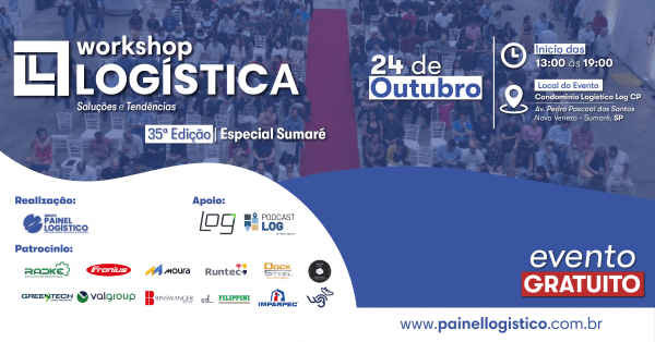 35º Workshop de Logística Soluções e Tendências - Especial Sumaré 2024 ...