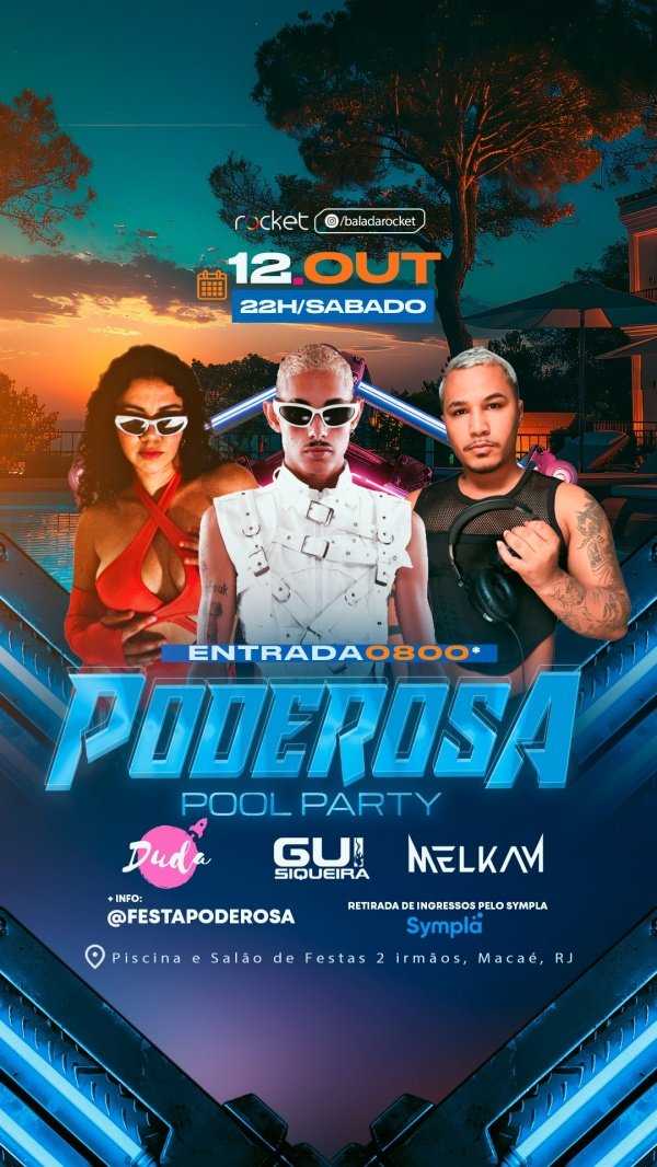 FESTA PODEROSA - ANNIVERSARY - POOL PARTY & EXXTEND - MACAÉ em Macaé ...