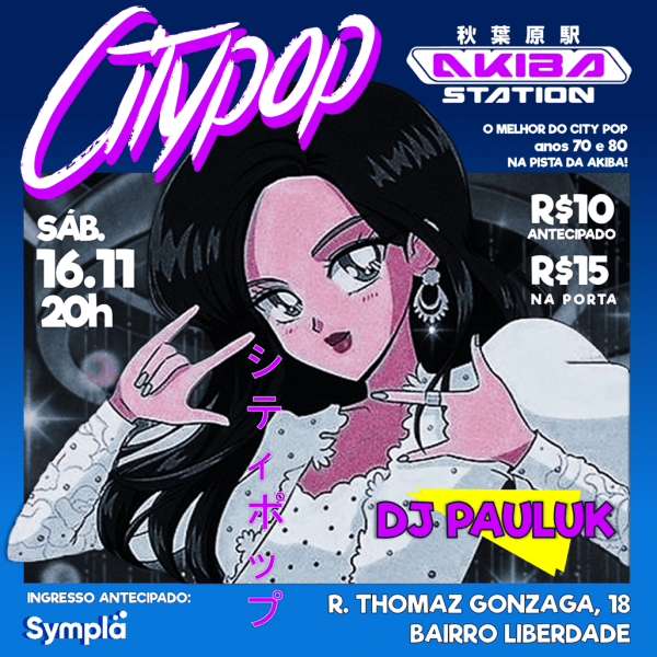 CITYPOP AKIBA STATION - NOVEMBRO em São Paulo - Sympla