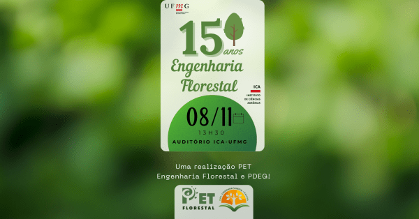 15 Anos do Curso de Engenharia Florestal da UFMG em Montes Claros - Sympla