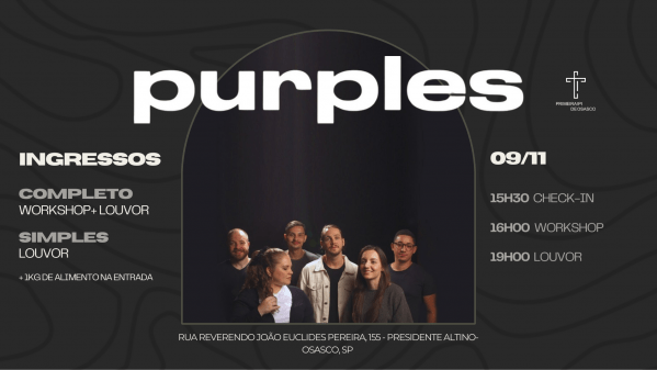 Purples na Primeira IPI de Osasco (Workshop e Louvor) em Osasco - Sympla