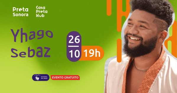PRETA SONORA: Show de Yhago Sebaz em São Paulo - Sympla
