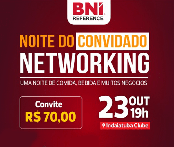 Noite do Convidado BNI Reference - 23/10 em Indaiatuba - Sympla