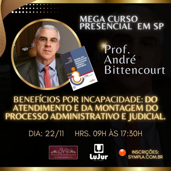 MEGA CURSO BENEF POR INCAPAC: DO ATENDIMENTO E DA MONTAGEM DO PROCESSO ...