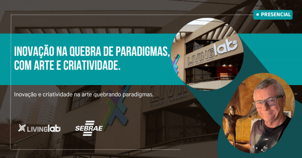Inovação na quebra de paradigmas, com arte e criatividade. em Campo ...