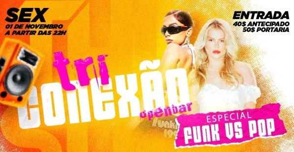 TRI CONEXÃO POP VS FUNK - BOFETADA, ALOKA E BOILER / SEX 01 DE NOV em ...