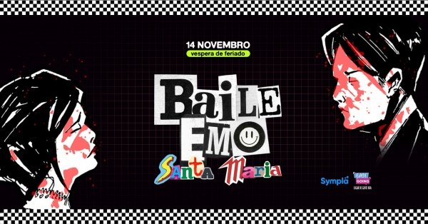 BAILE EMO :: ESPECIAL MCR :: SANTA MARIA em Santa Maria - Sympla