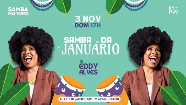 SAMBA NO TOPO convida Samba da Januário + Dj Eddy Alves | Domingo 03/11 ...