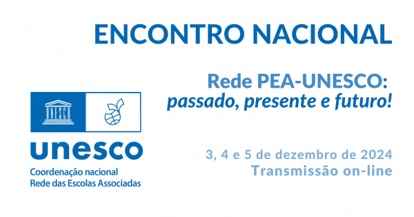Encontro Nacional das Escolas Associadas da UNESCO 2024 - Transmissão ...