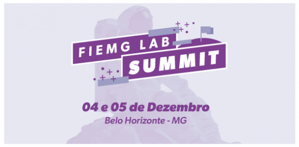 FIEMG Lab Summit em Belo Horizonte - Sympla