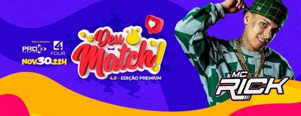 DEU MATCH - MC RICK em Muriaé - Sympla