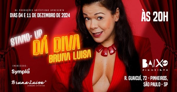 Stand Up da atriz Bruna Luisa : "Dá Diva" em São Paulo - Sympla