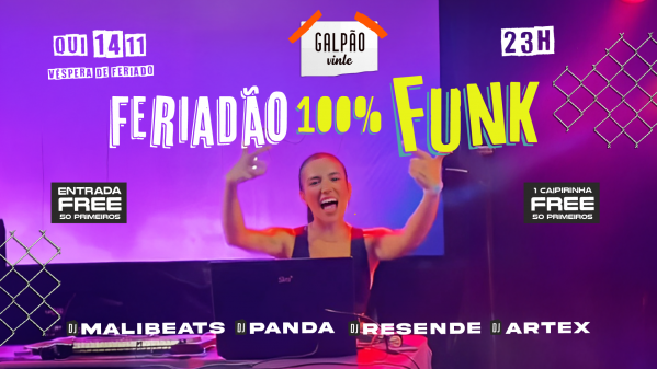 FERIADÃO 100% FUNK - Galpão 20 em Ribeirão Preto - Sympla