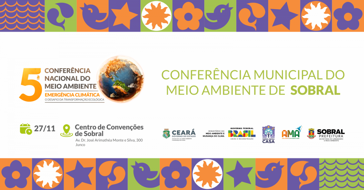 Conferência Municipal do Meio Ambiente do Município de Sobral em Sobral ...