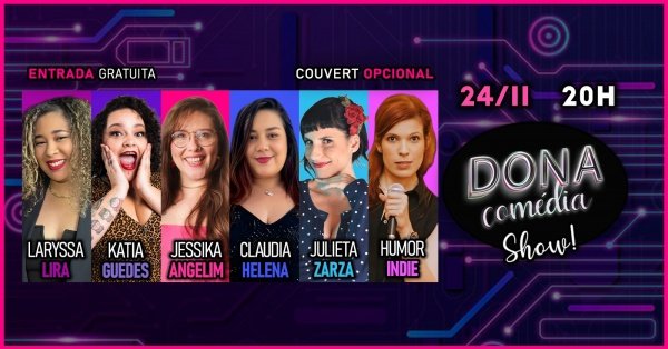 DONA COMÉDIA SHOW 24/11 20H - STAND UP COMEDY GRÁTIS em São Paulo - Sympla