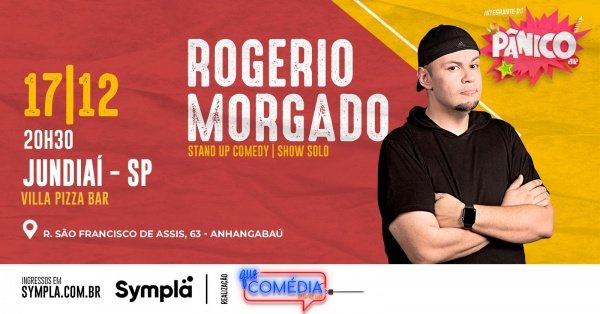 ROGÉRIO MORGADO do PÂNICO NA RÁDIO em JUNDIAÍ ~ Stand-Up Comedy em ...