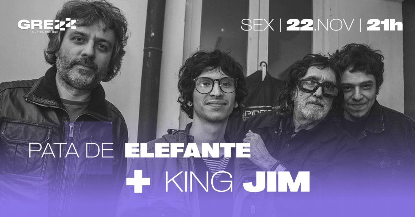 Pata de Elefante + King Jim em Porto Alegre - Sympla