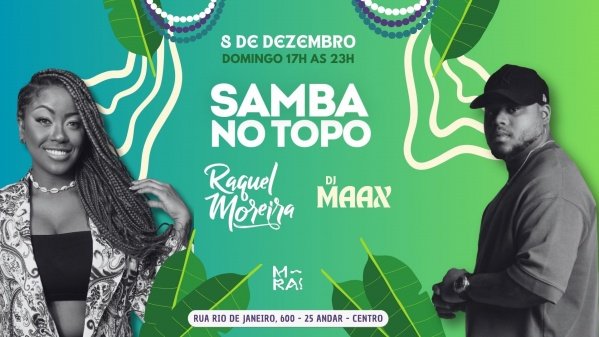 SAMBA NO TOPO convida Raquel Moreira + Maax DJ | Domingo 08/12 no Mira ...