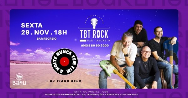 TBT ROCK BAR RECREIO | BANDA A NOITE NUNCA TEM FIM | BARU RECREIO | em Rio de Janeiro - Sympla