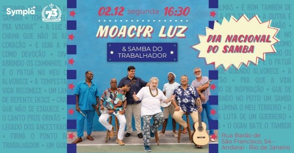 Moacyr Luz e Samba do Trabalhador 02 de dezembro - Dia Nacional do Samba! em Rio de Janeiro - Sympla