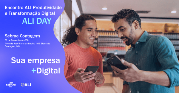 Encontro ALI Produtividade e Transformação Digital - ALI DAY - Sebrae ...