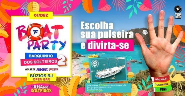 Boat Party - Passeio de Barco OPEN BAR - Edição Barquinho dos Solteiros ...