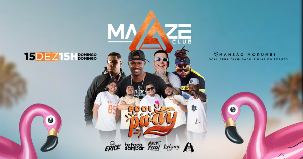 MAZE CLUB - POOL PARTY em São Paulo - Sympla