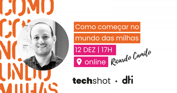 (TECHSHOT) Como começar no mundo das milhas - online - Sympla