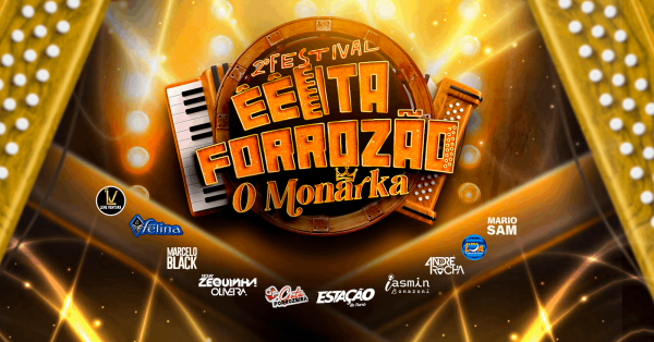 2º FESTIVAL EITA FORROZÃO - O MONARKA em Porto Velho - Sympla