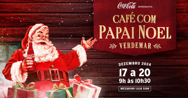 Coca Cola Apresenta Café Com Papai Noel Verdemar Data 20 12 2024 Em