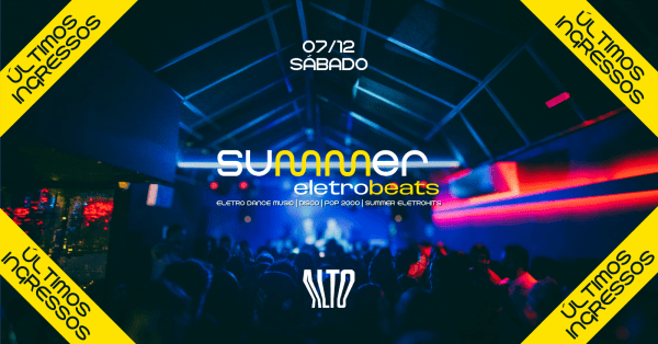 Summer EletroBeats | Sábado 07.12 | Eletro Dance Music, Disco, Pop 2000 ...
