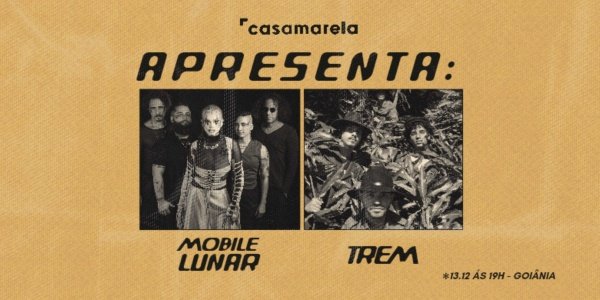 Casamarela Apresenta: Mobile Lunar e Trem em Goiânia - Sympla