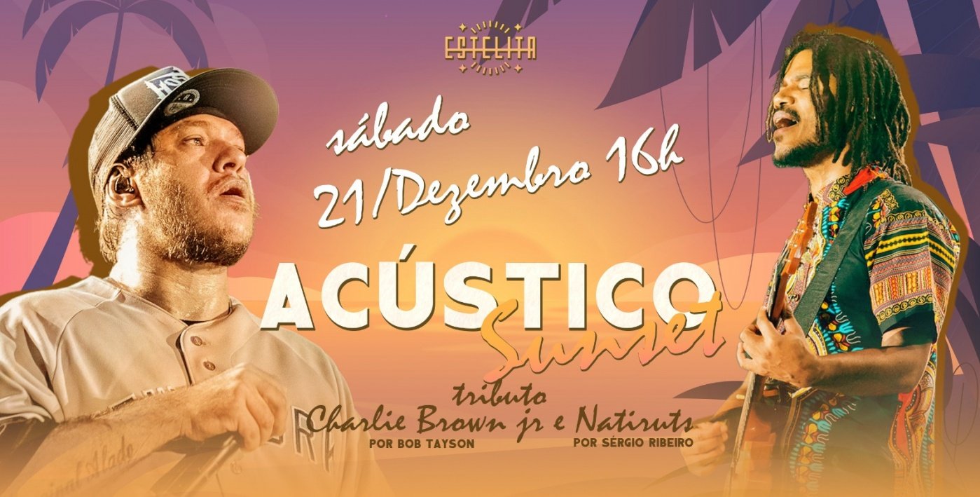 Acústico Sunset @ Tributo Charlie Brown Jr. e Natiruts | Estelita em ...