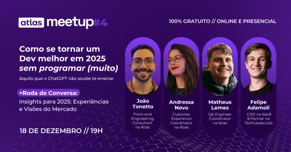 Como se tornar um dev melhor em 2025 sem programar (muito) - Atlas ...