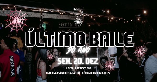 Baile da Teia ® Último Baile do Ano! 20/12 sexta em São Bernardo do Campo - Sympla