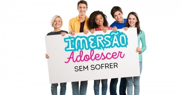 Imersão Adolescer sem sofrer! em Brasília - Sympla