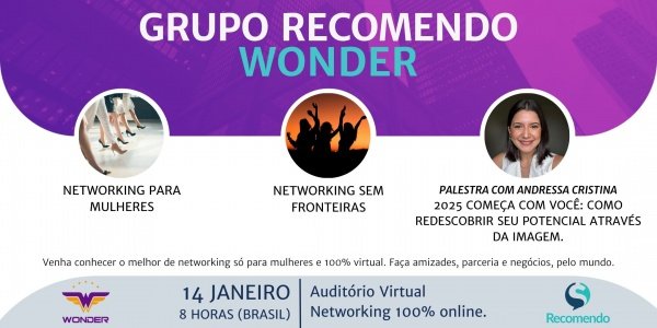 Grupo Recomendo Wonder - Networking de mulher para mulher. - online ...