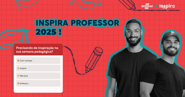 Inspira professor 2025 l Inspira: Inovações na educação (sem pirar ...