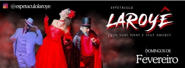 ESPETÁCULO "LAROYE! EXUS, SUAS VIDAS E SEUS AMORES" em Rio de Janeiro ...