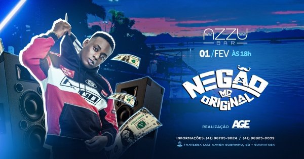 MC Negão Original dia 01 de fevereiro no Azzu Bar em Guaratuba em ...
