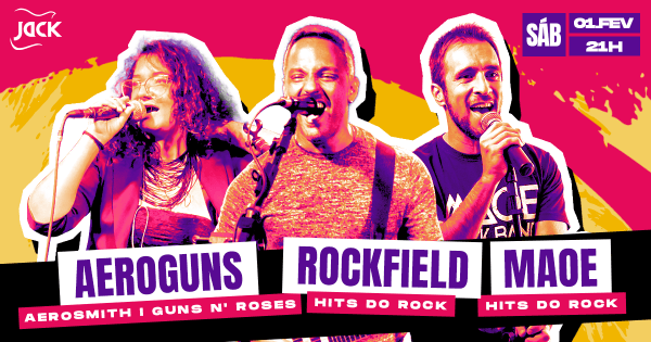SÁBADO JACK! AEROGUNS (AEROSMITH / GUNS N' ROSES) + ROCKFIELD (HITS DO ...