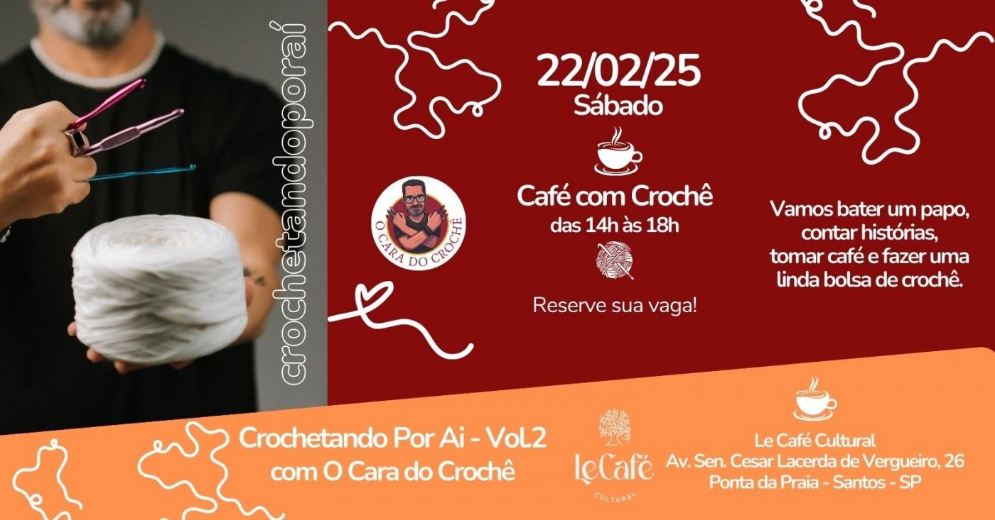 Crochetando Por Aí - Vol. 02 no Le Café Cultural em Santos - Sympla