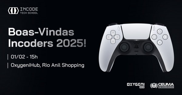 Boas-vindas 2025.1 - Incode Tech School em São Luís - Sympla