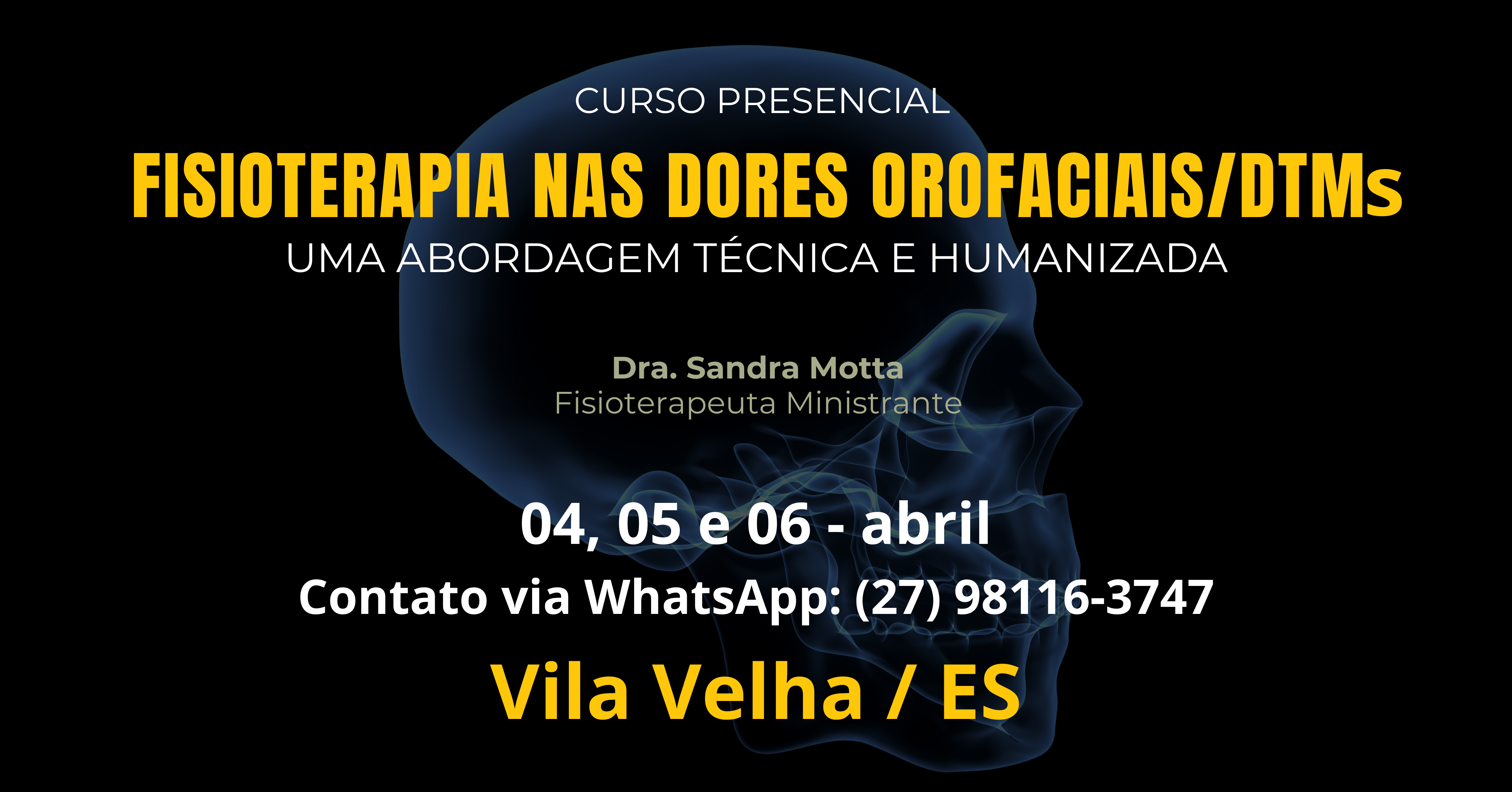 Curso Presencial: FISIOTERAPIA NAS DORES OROFACIAIS / DTMs - UMA ABORDAGEM TÉCNICA E HUMANIZADA ...