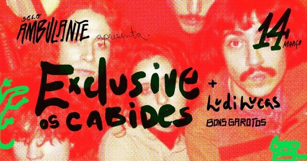Selo Ambulante apresenta: Exclusive os Cabides + Lúdi Lucas + Bons ...