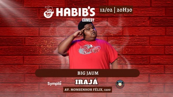 BIG JAUM no HABIBS IRAJÁ show de STAND UP COMEDY de GRAÇA!! em Rio de ...