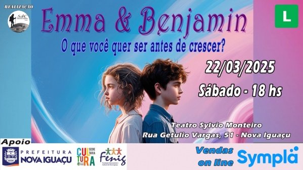 Emma e Benjamin - Nova Iguaçu em Nova Iguaçu - Sympla