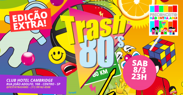 Trash 80's - Edição Extra - 8/3 em São Paulo - Sympla