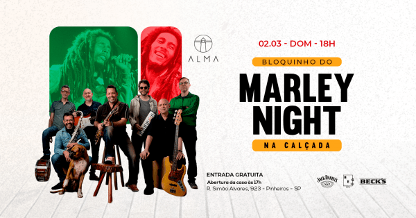 BLOQUINHO DO MARLEY NIGHT NO ALMA SÃO PAULO | 02.03 em São Paulo - Sympla